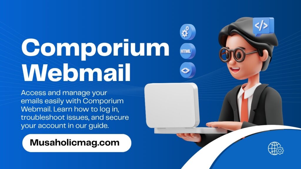 How to Access and Use Comporium Webmail - A Complete Guide