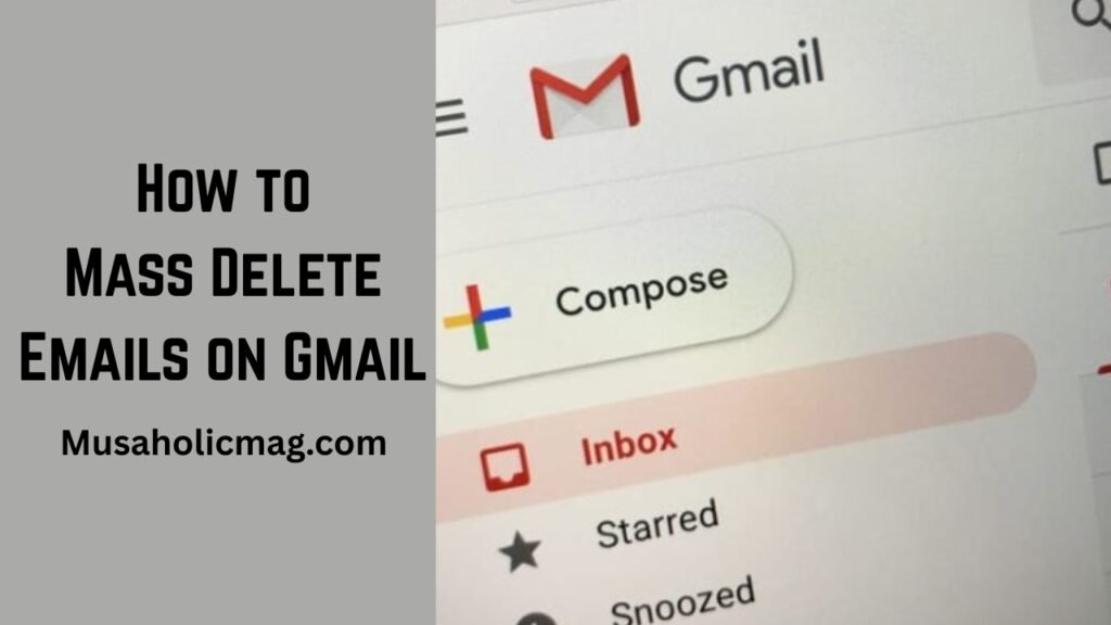 How to Mass Delete Emails on Gmail - The Complete Guide