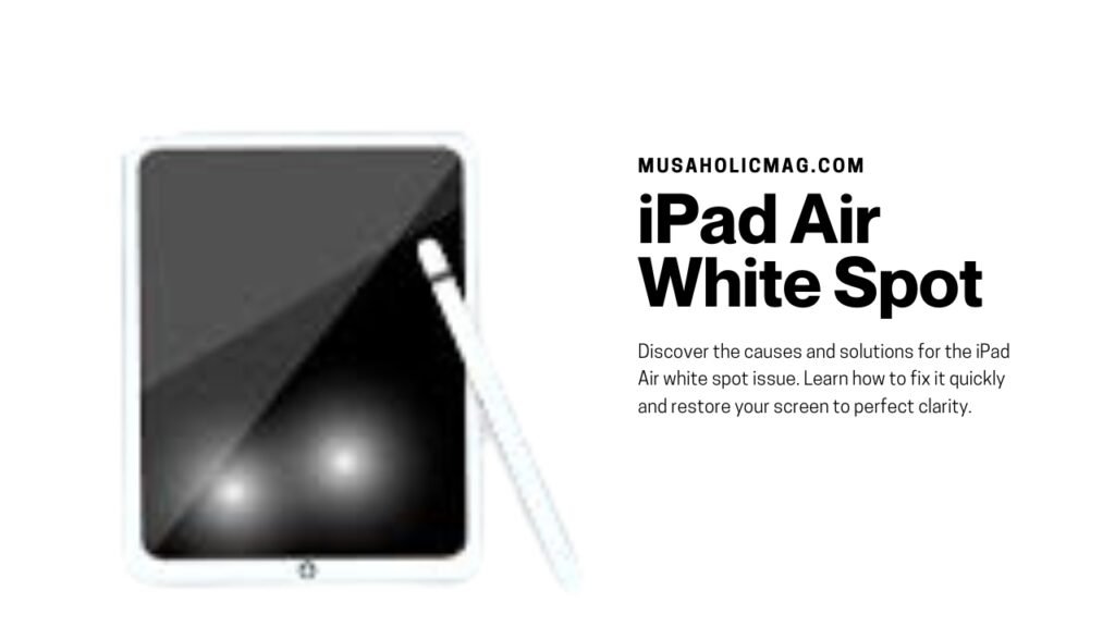 Ipad Air White Spot
